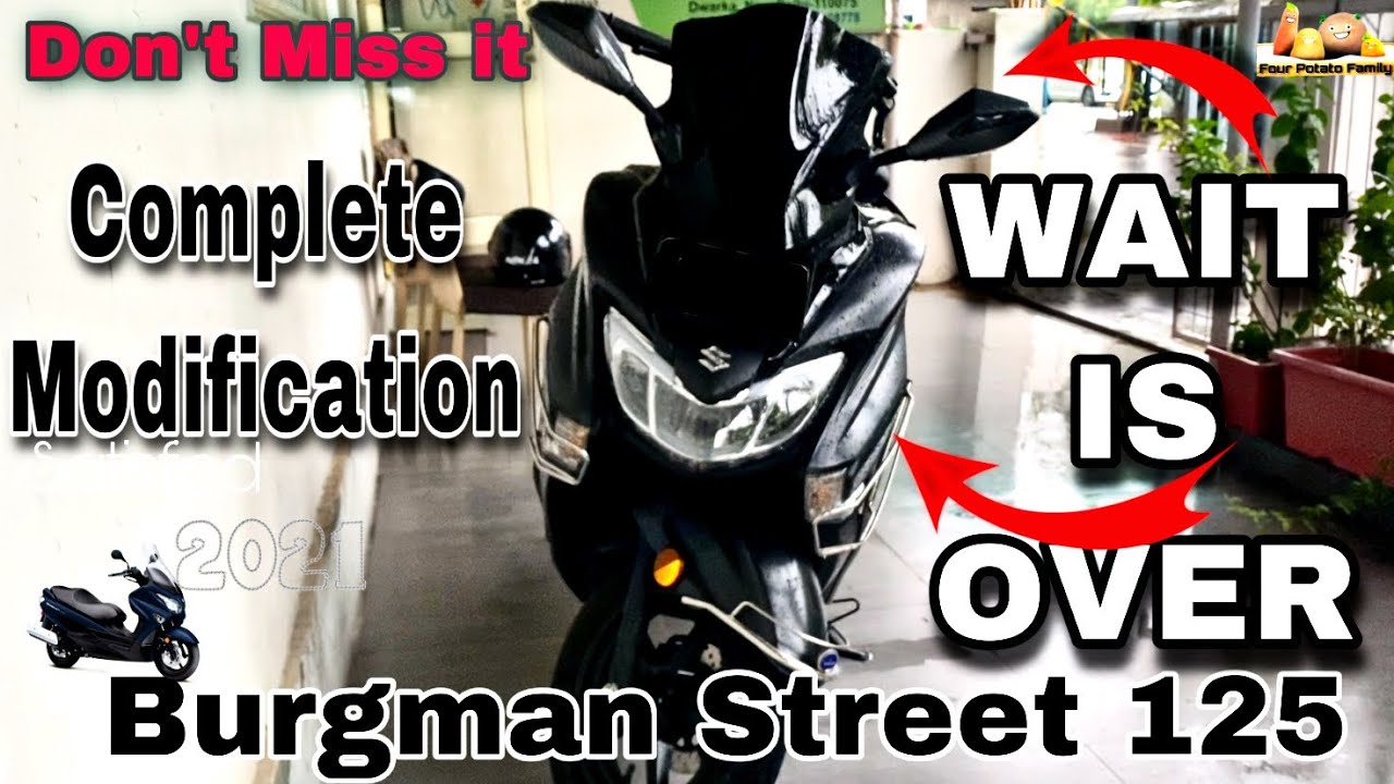 Burgman Street 125 modified | Visor and Indicators modification | seat ...