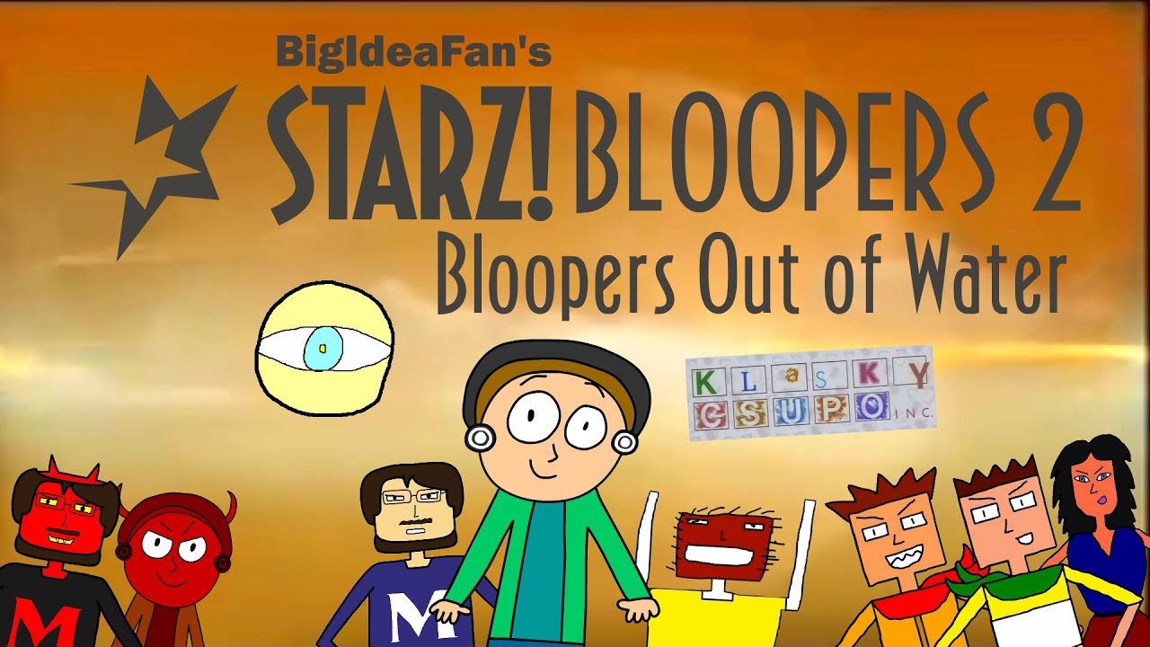BigIdeaFan's Starz Bloopers 2: Bloopers Out of Water - YouTube