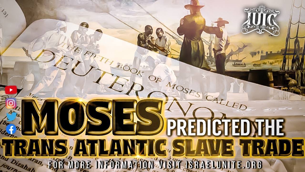 IUIC |Moses Predicted The Trans Atlantic Slave Trade - YouTube