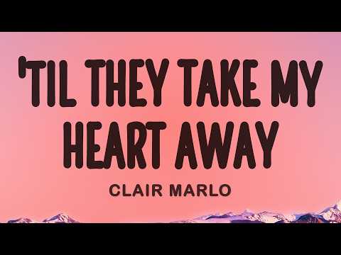 'Til They Take My Heart Away - Clair Marlo (Lyrics)