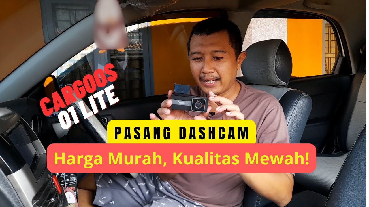 PASANG DASHCAM CARGOOS DI TOYOTA RUSH KONDE! - YouTube