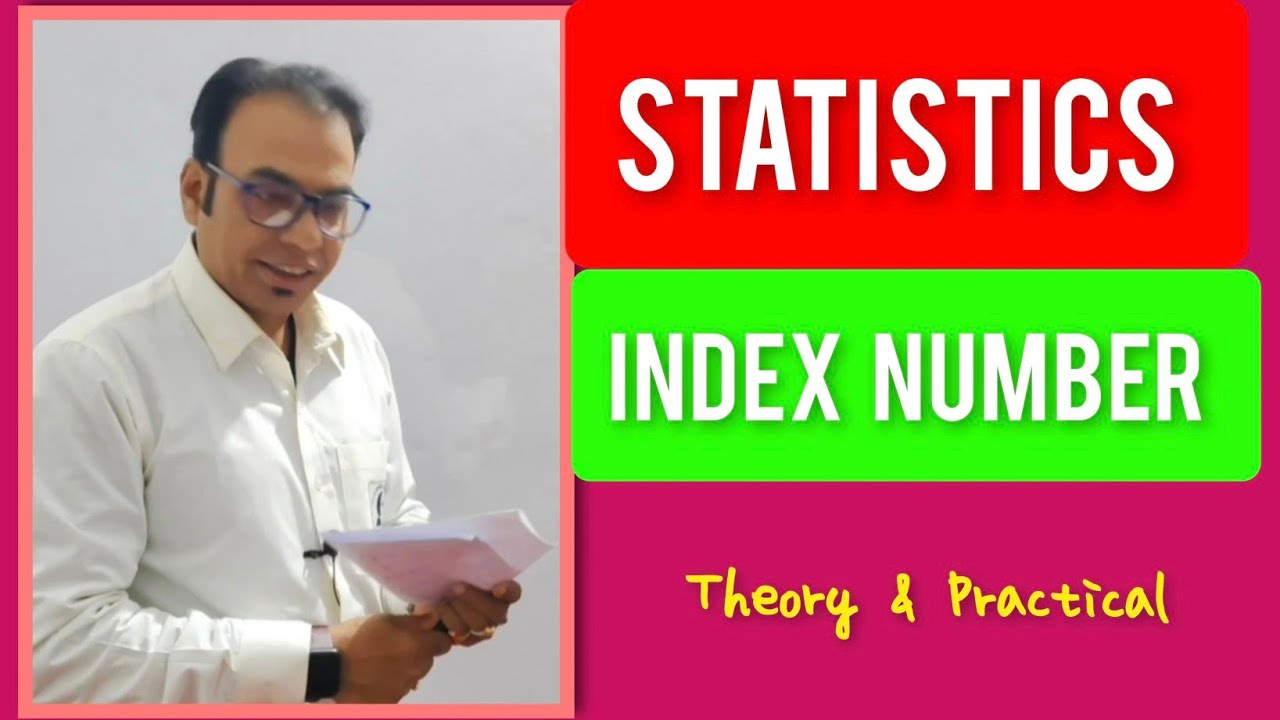 #STATISTICS - INDEX NUMBER ( Theory & Practical) part-1 for XI-XII/ B COM/ BBA/ CA/CMA - YouTube