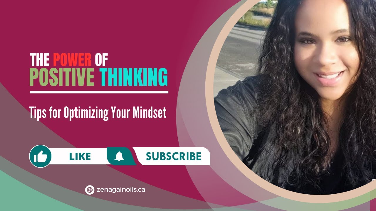 The Power of Positive Thinking | Tips for Optimizing Your Mindset ...