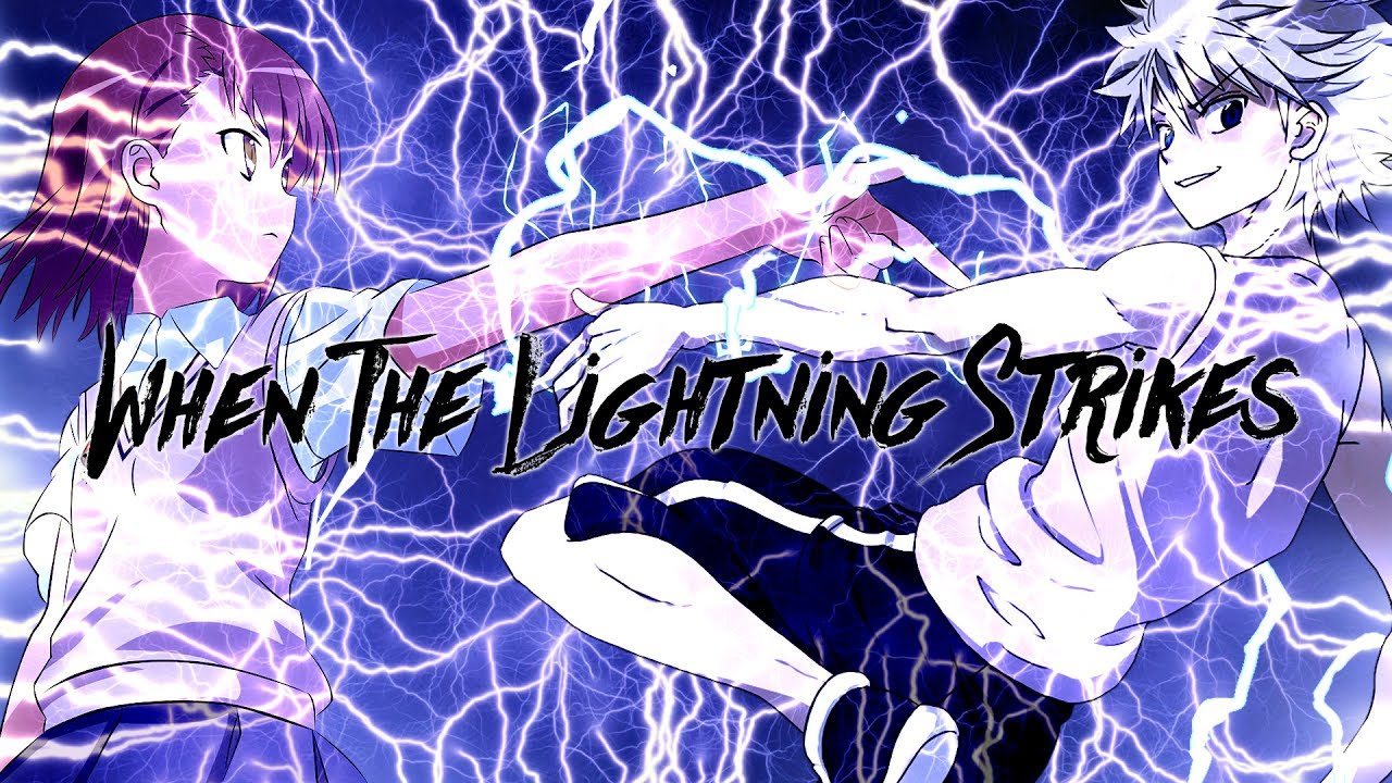 Killua & Misaka - When The Lightning Strike - YouTube