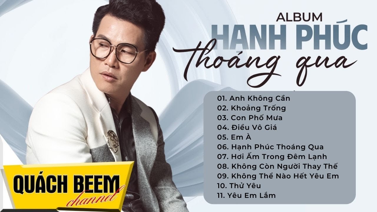 Album Hạnh Phúc Thoáng Qua - Quách Beem || Tuyển Tập Tình Ca Quách Beem ...