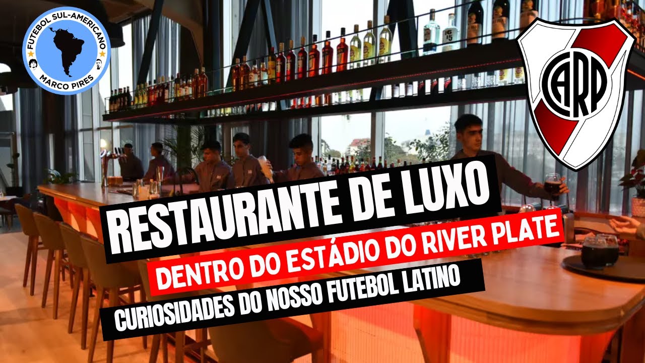 Conheça o restaurante de LUXO dentro do Estádio do River Plate | BANDA ...
