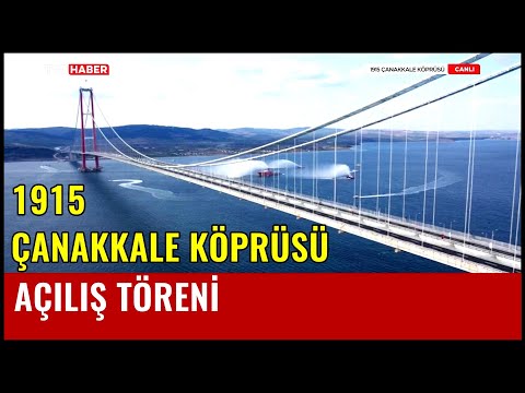 1915 Çanakkale Köprüsü Açılış Töreni 18.03.2022