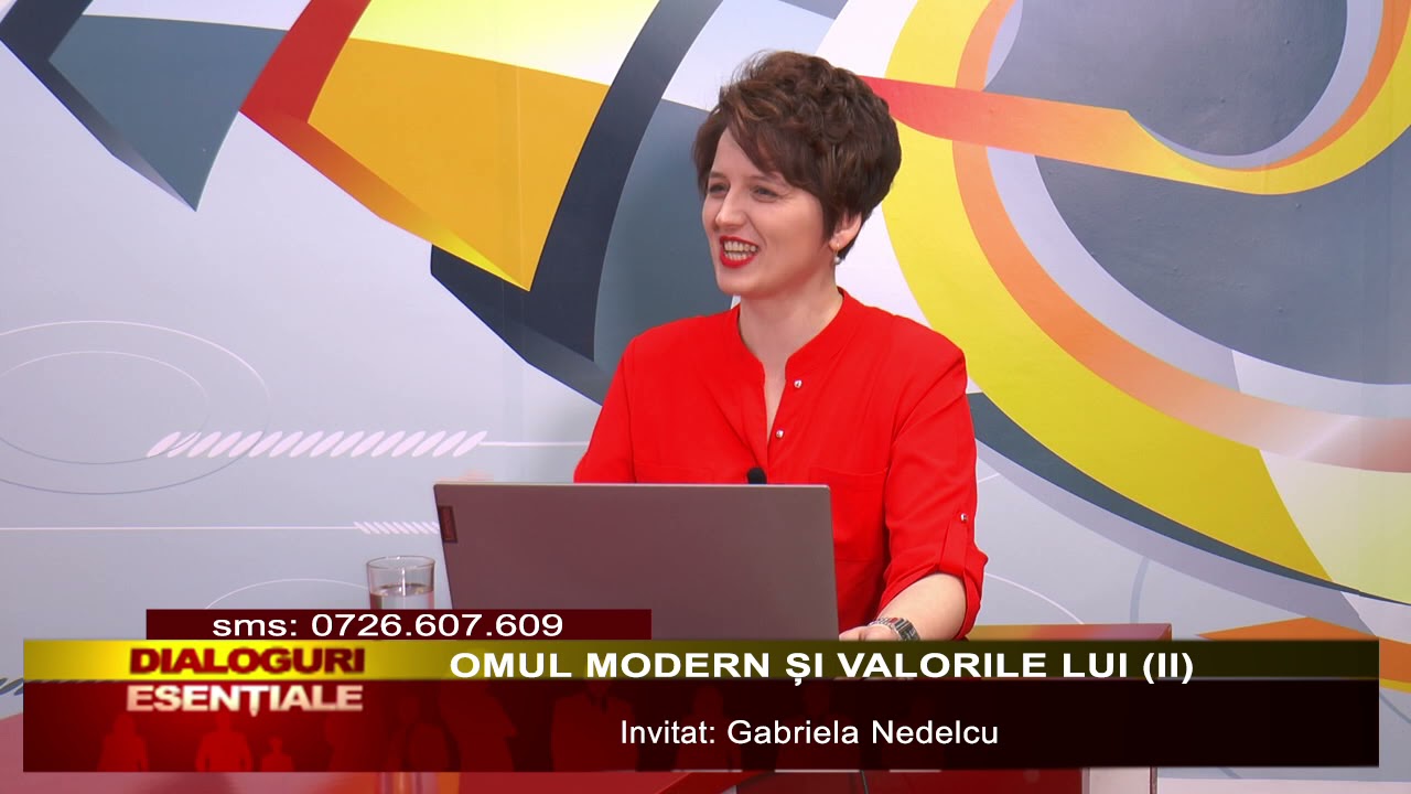 DIALOGURI ESENTIALE, 8 APRILIE 2021: OMUL MODERN SI VALORILE LUI ...