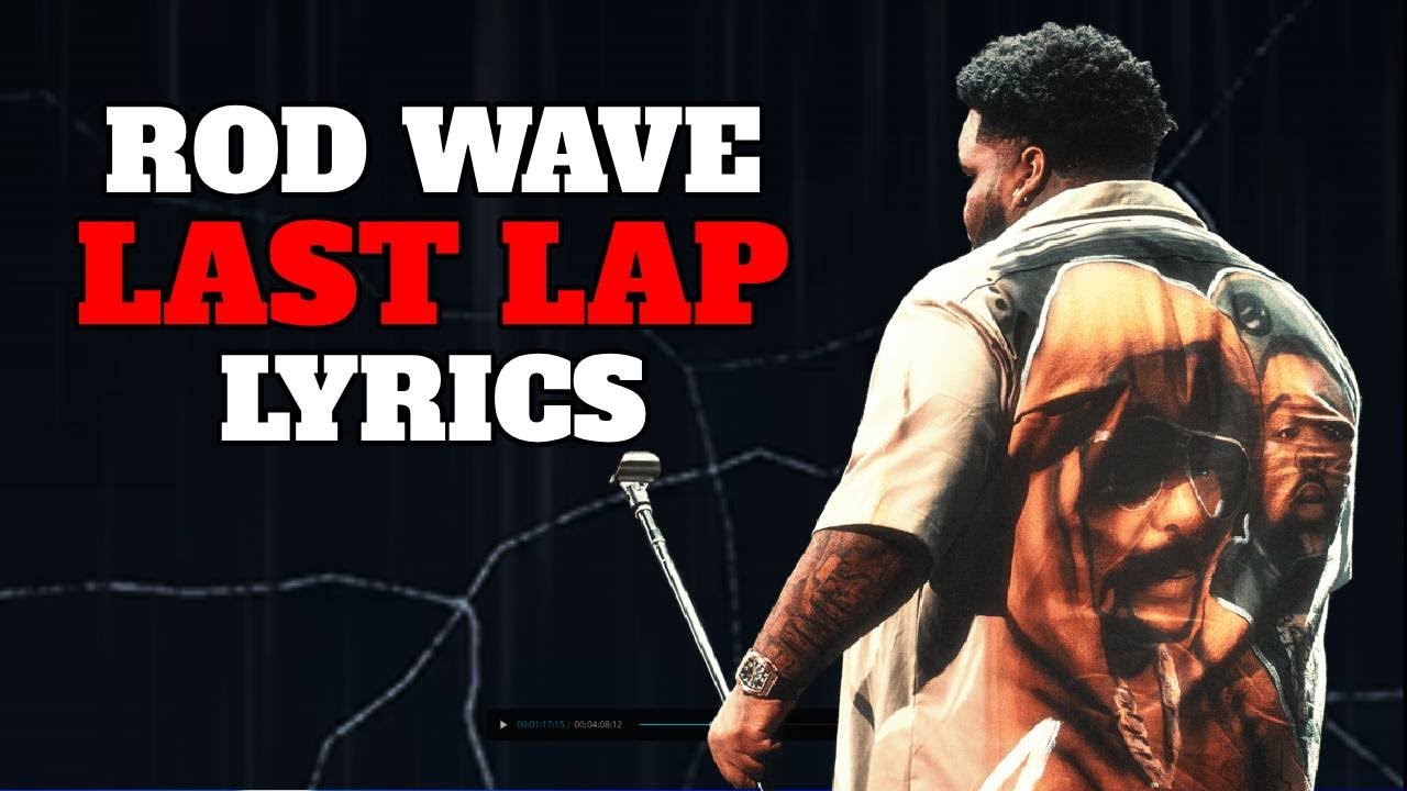 ROD WAVE LAST LAP LYRICS - YouTube