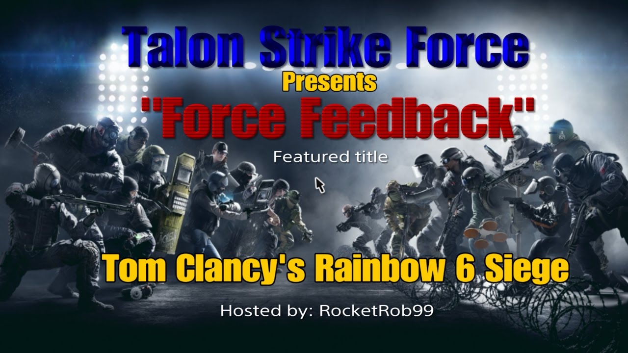 Rainbow Six Siege Force Feedback - YouTube