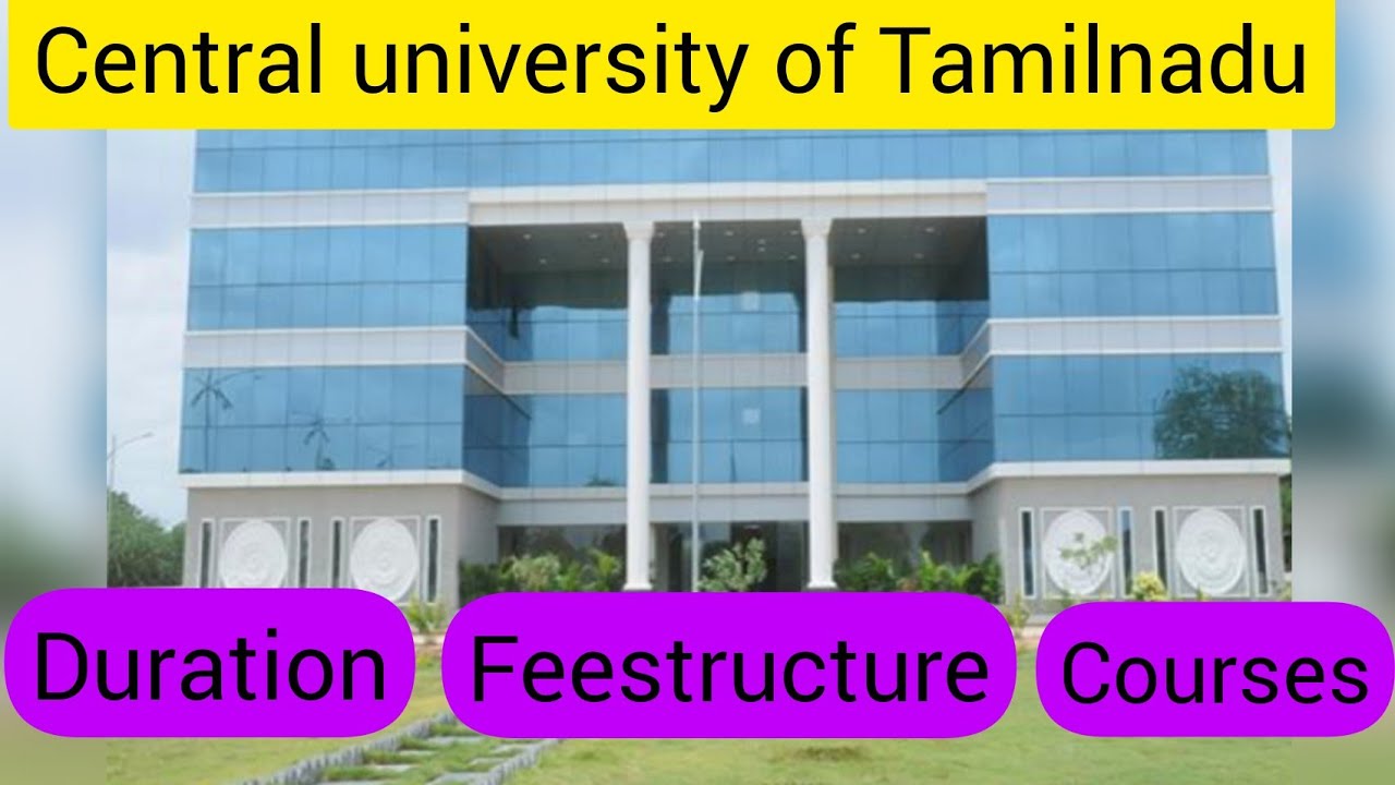 Central University Of Tamil Nadu – CUTN Fees Structure And Courses 2022 ...