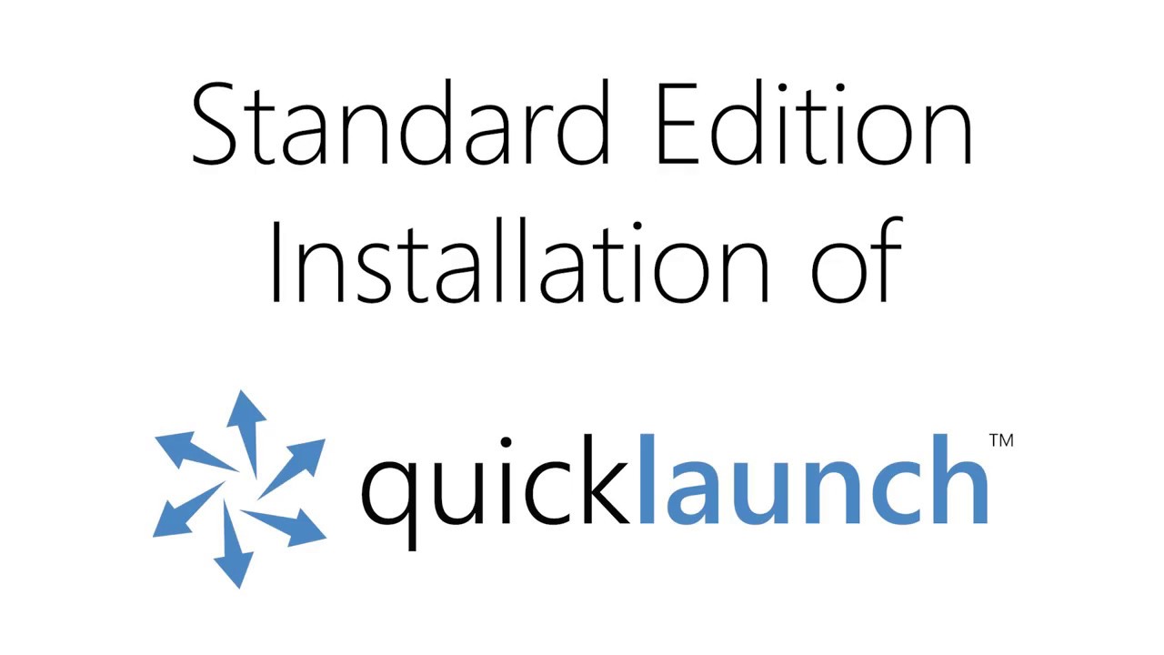 Quicklaunch Standard Edition (SE) Install - YouTube