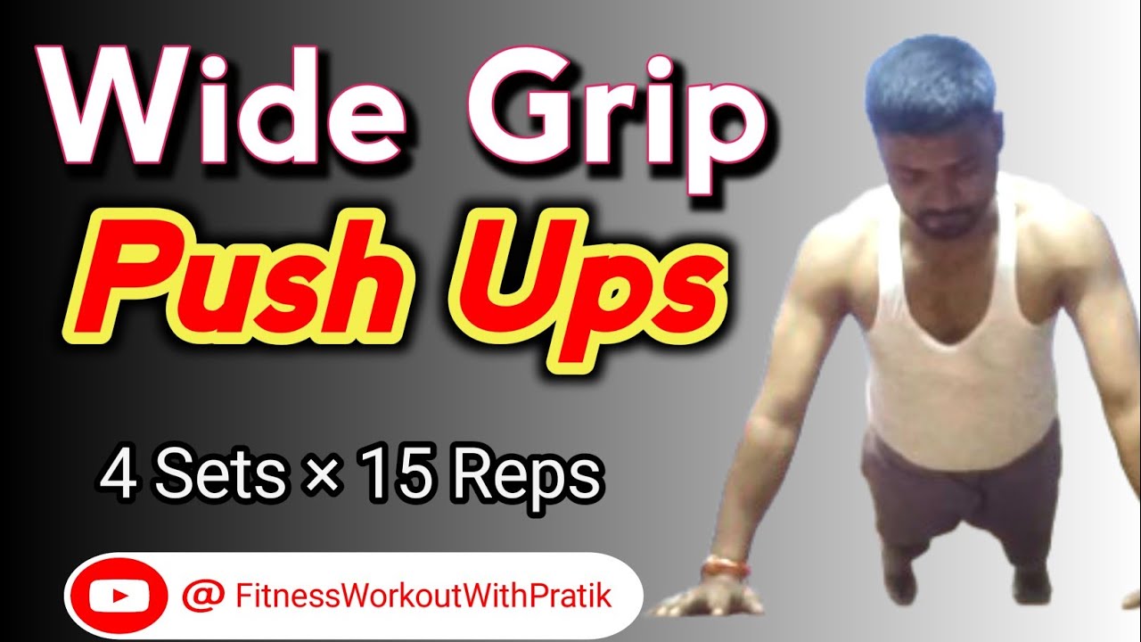 wide grip push ups | wide grip push ups benefits | how to do wide grip ...
