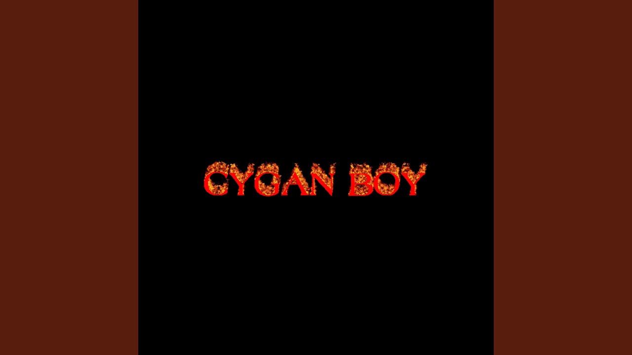 Cygan Boy - YouTube