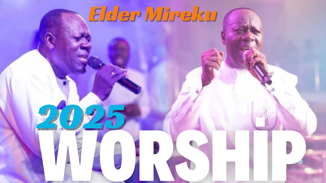 Elder Mireku led Powerful Worship 2025 -THE CHUCH - YouTube