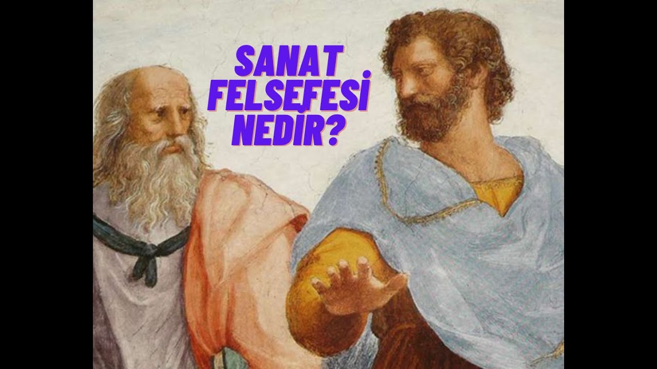 Sanat Felsefesi Nedir? Estetik Nedir? İyi Nedir? Güzel Nedir? - YouTube