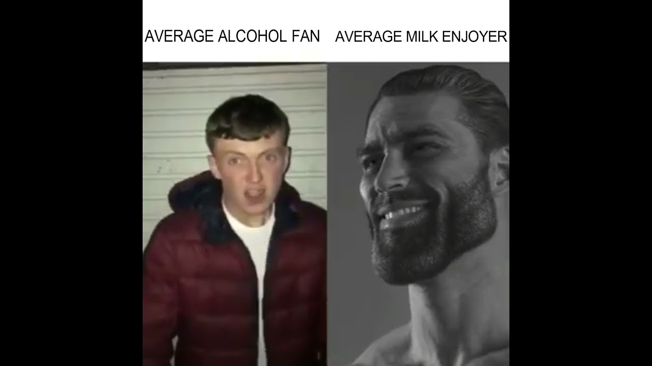 AVERAGE ALCOHOL FAN VS AVERAGE MILK ENJOYER - YouTube
