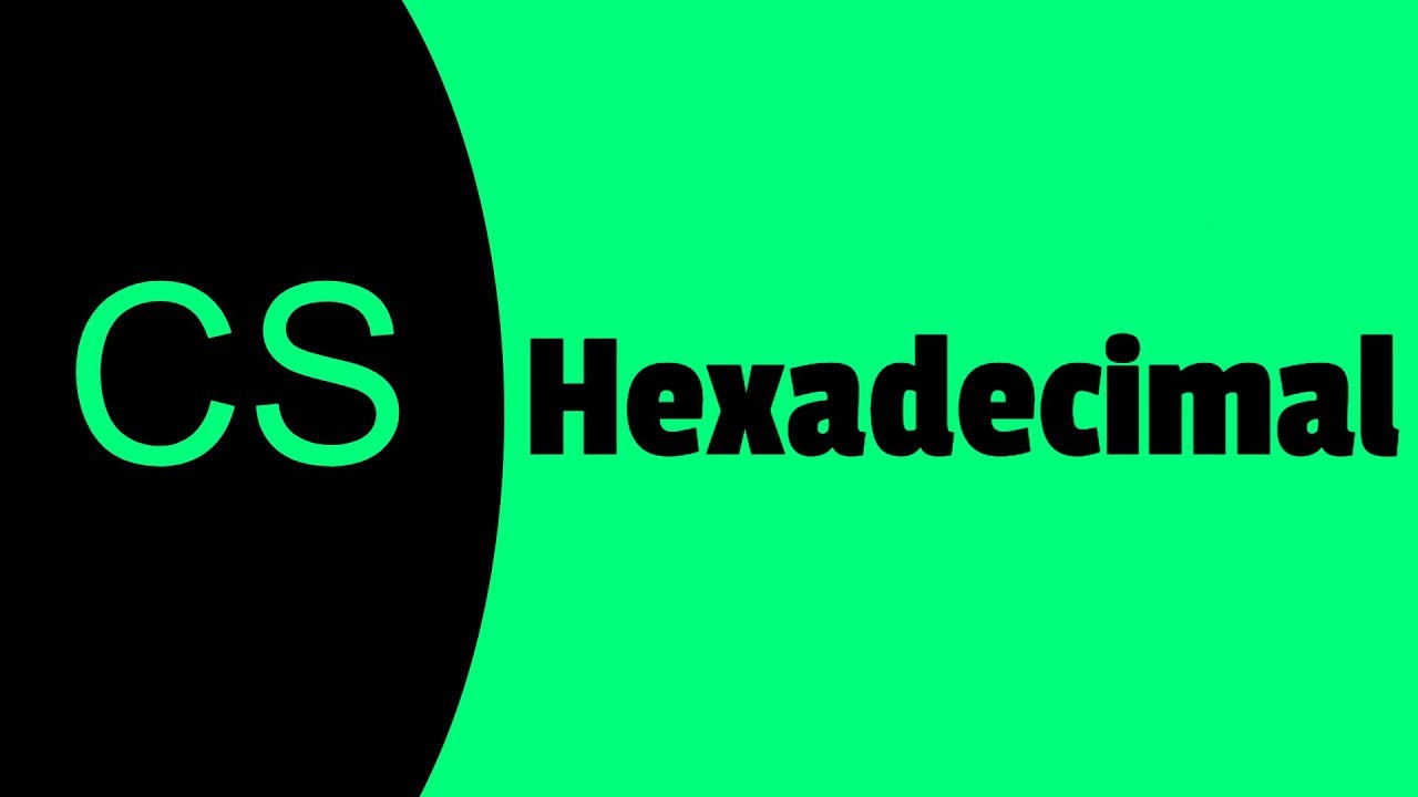 CS Foundations 07 Hexadecimal - YouTube