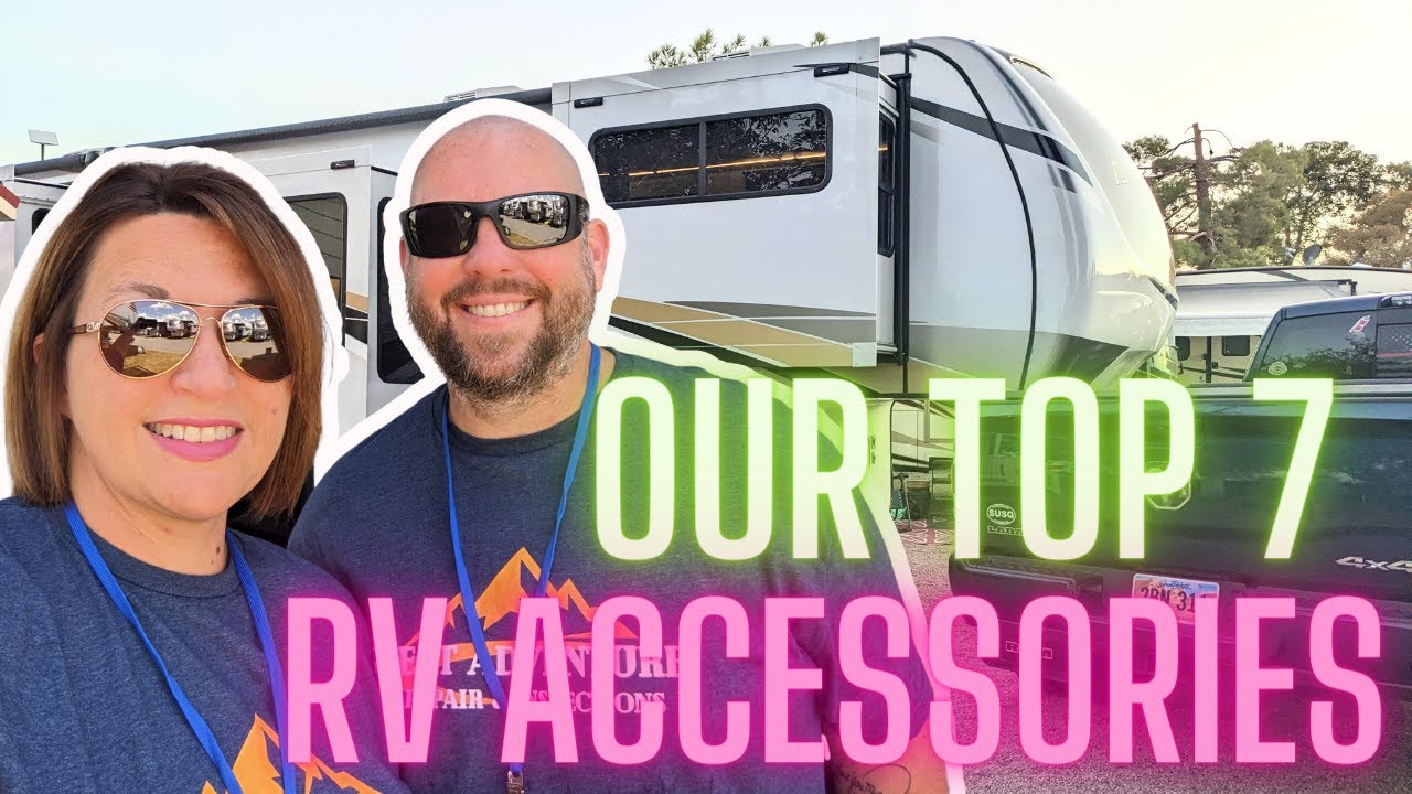 7 Must Have RV Accessories - YouTube