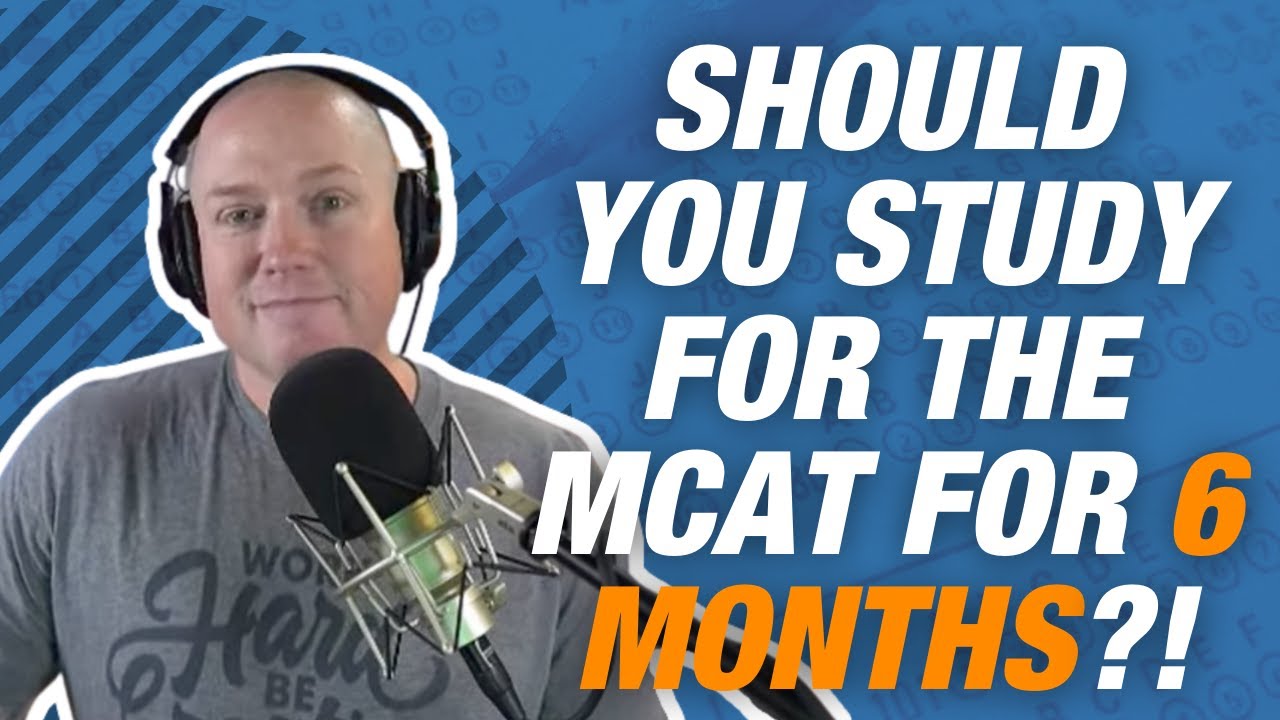 What Should A 6 Month MCAT Study Plan Look Like The MCAT Podcast Ep what-should-a-6-month-mcat-study-plan-look-like-the-mcat-podcast-ep