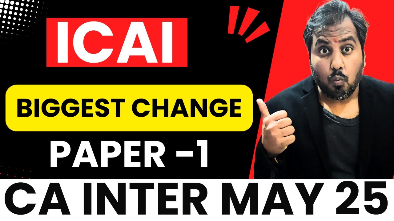 |ICAI Biggest Change CA Inter Paper -1 For May 2025 Exam| CA Inter May ...