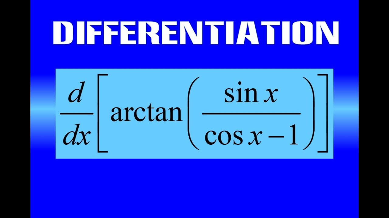 FURTHER arctan differentiation with manipulation - YouTube