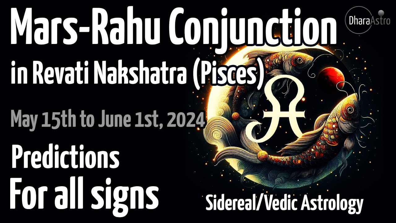 Mars Rahu conjunction in Pisces 2024 | Angarak Yoga | Revati Nakshatra ...