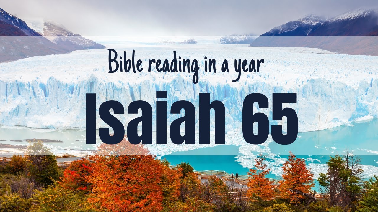 Isaiah 65 - YouTube