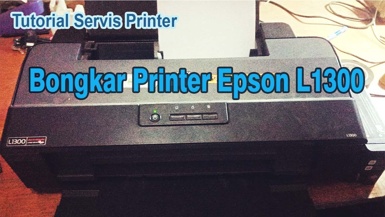 Cara Bongkar Printer Epson L1300 || How to open the Epson L1300 printer ...