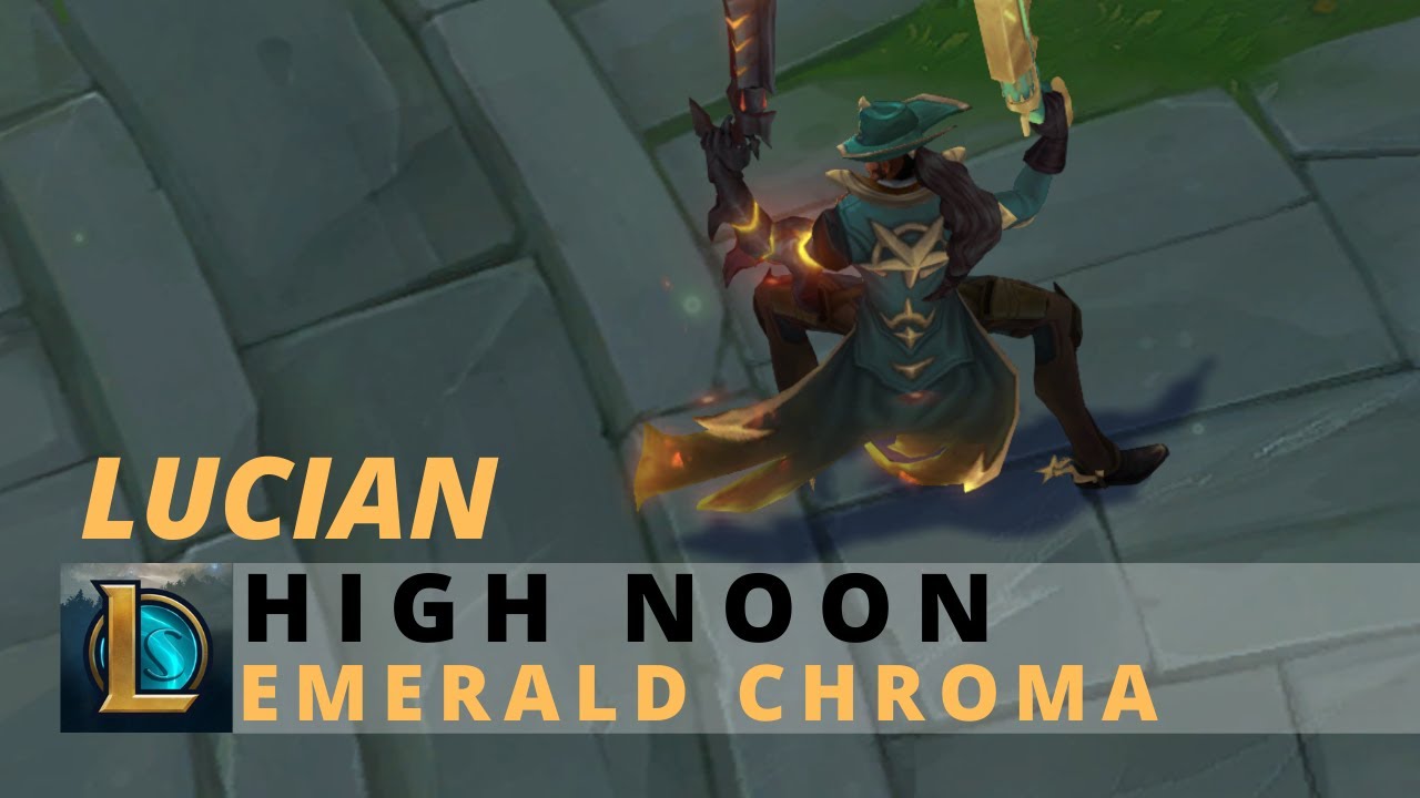 High Noon Lucian Emerald Chroma - League Of Legends - YouTube