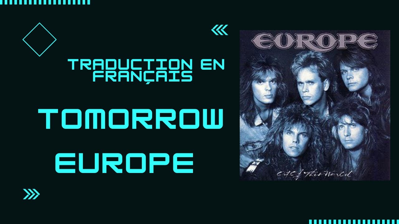 Tomorrow - Europe - Traduction en Français - YouTube