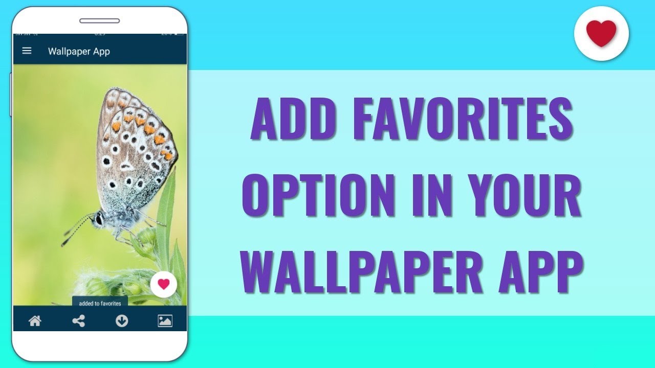 Add to Favorites Option in Your App - Favorites Option in Wallpaper App ...