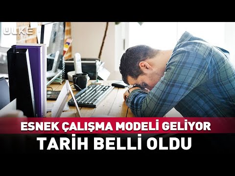 Esnek Çalışma Modeli Geliyor! Tarih Belli Oldu #haber