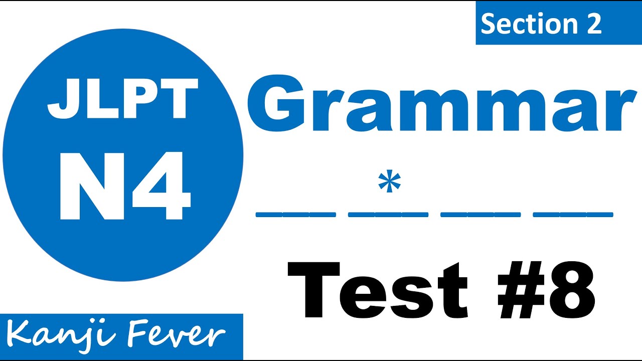 JLPT N4 Grammar Practice Test-8 | Test N4 Grammar Skills #kanjifever # ...