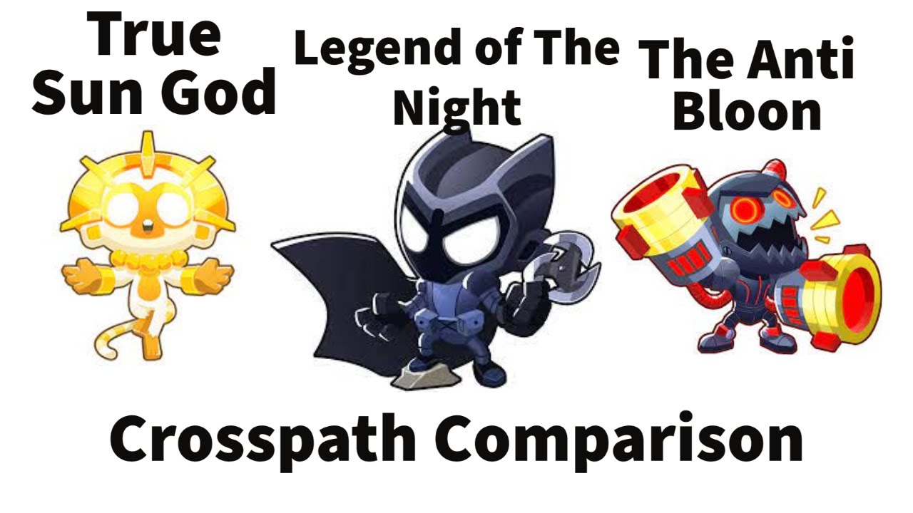 True Sun God vs The Anti Bloon vs The Legend of The Night in BTD6 - YouTube