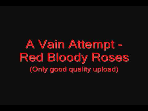 A Vain Attempt - Red Bloody Roses - YouTube