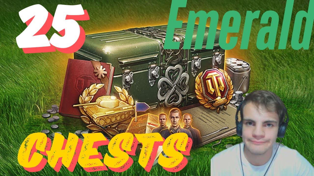 I opened 25 EMERALD chests!!! | World of TANKs - YouTube