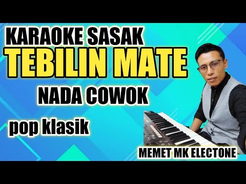 karaoke sasak TEBILIN MATE versi cowok