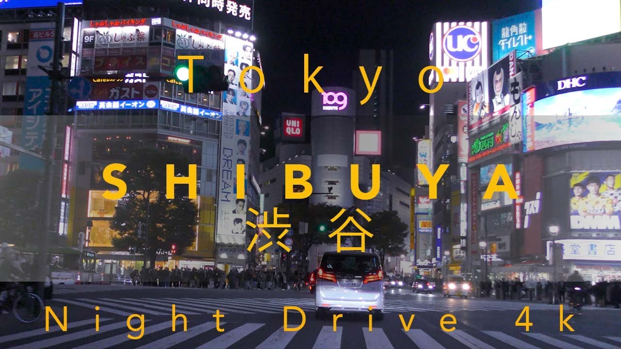 【TOKYO Night Drive 4K】SHIBUYA - YouTube