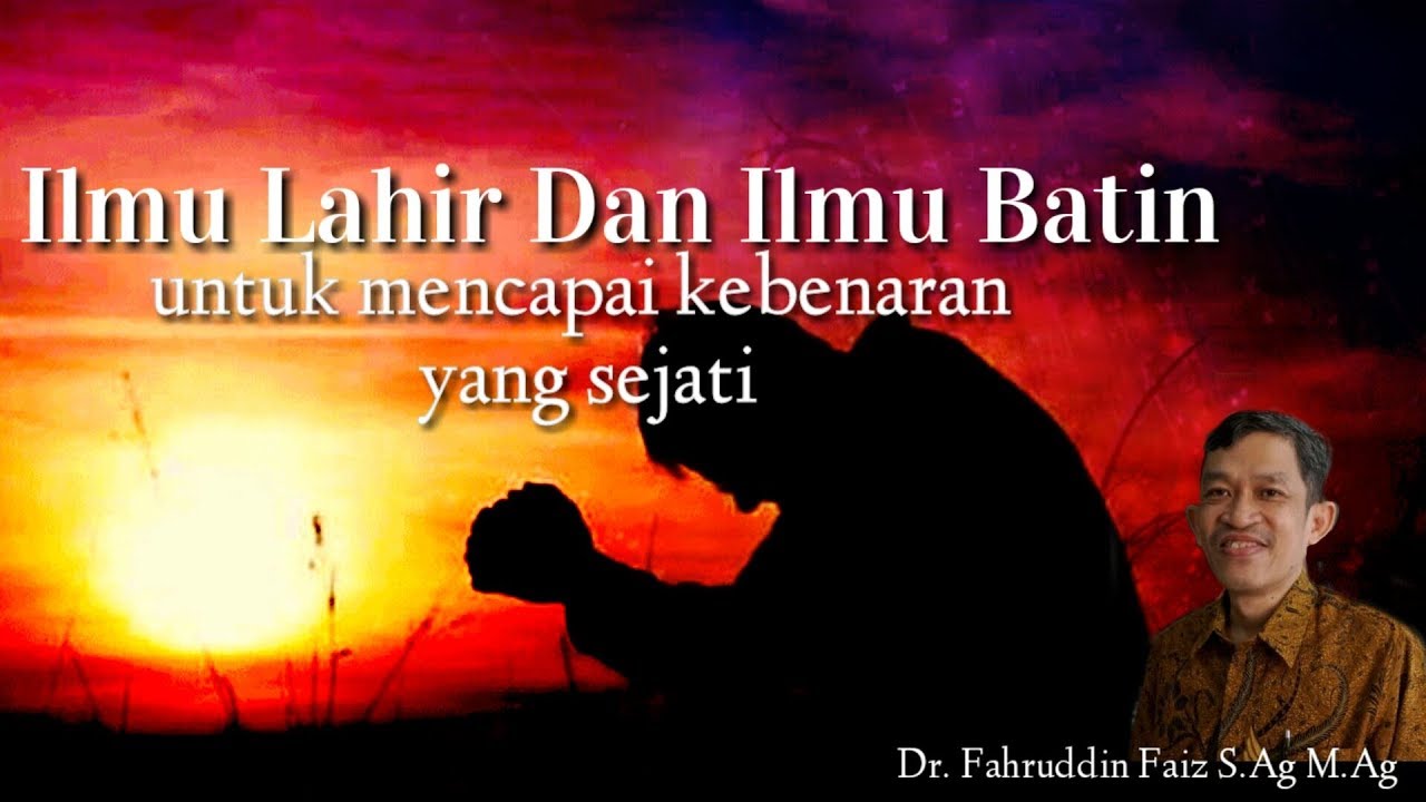 Ilmu Batin dan Ilmu Lahir_Ngaji Filsafat_fahruddin faiz - YouTube
