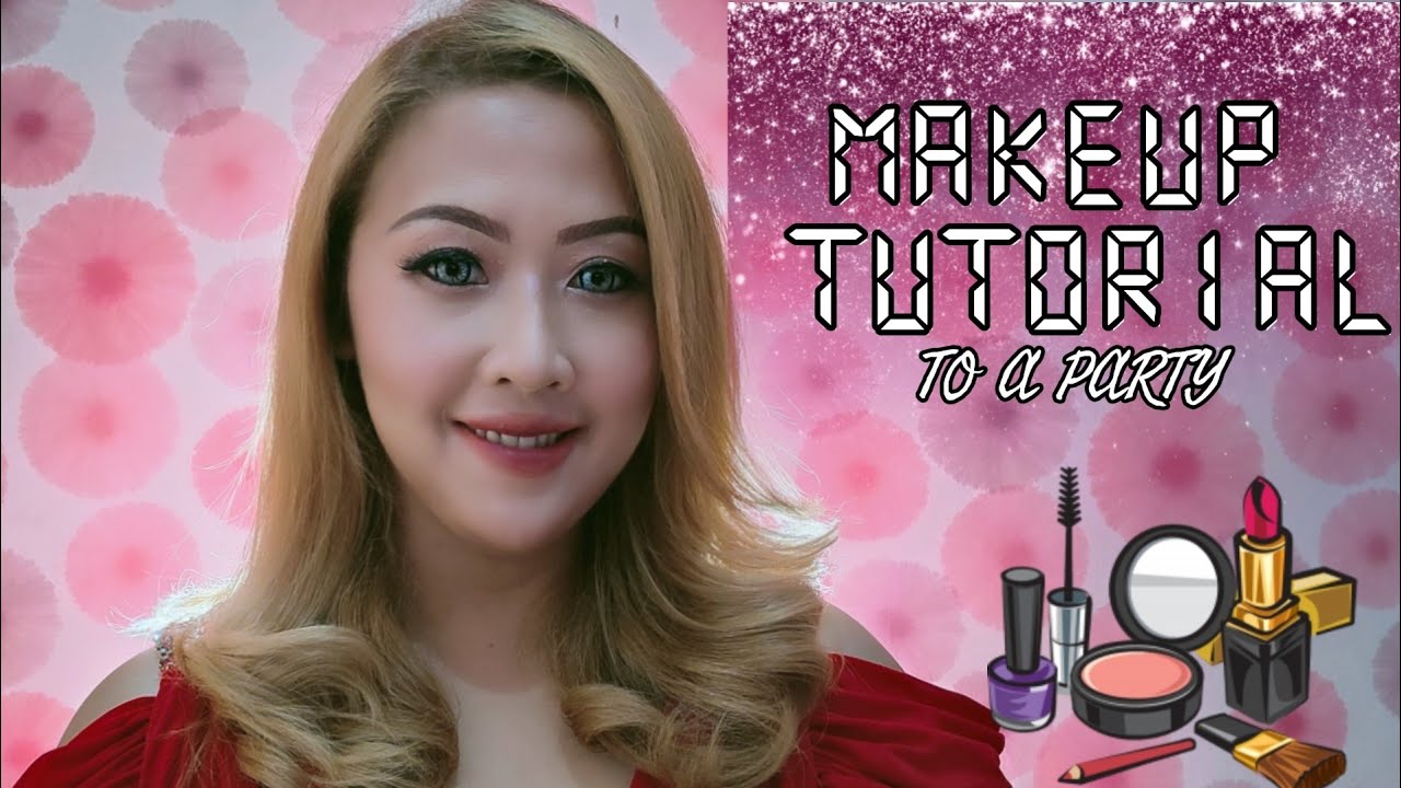 FULL VIDEO TUTORIAL MAKEUP FOR A PARTY - YouTube