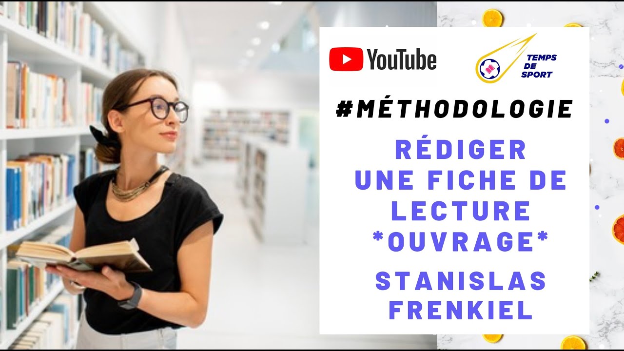 “MÉTHODOLOGIE” - “RÉDIGER UNE FICHE DE LECTURE (OUVRAGE)” - YouTube