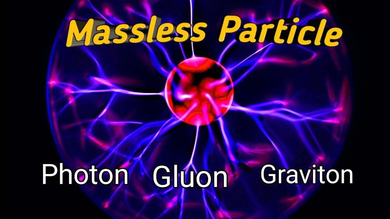 Massless Particles | Massless Particles Travel At The Speed Of Light ...