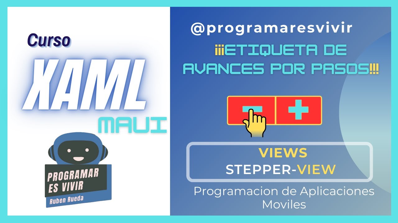 XAML Tutorial Español: 【32】 ¡CONTROL POR PASOS [STEPPER- VIEWS] - YouTube