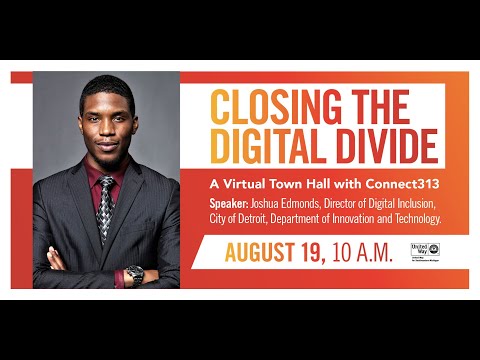 Closing the Digital Divide: A Virtual Town Hall with Connect 313