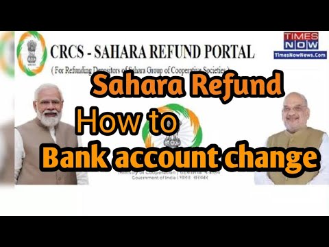 Bank account change in Sahara Refund portal| Sahara Refund Bank account ...