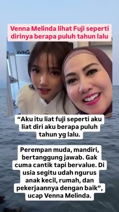Venna Melinda lihat Fuji seperti dirinya berapa puluh tahun lalu #gosipartis # ...