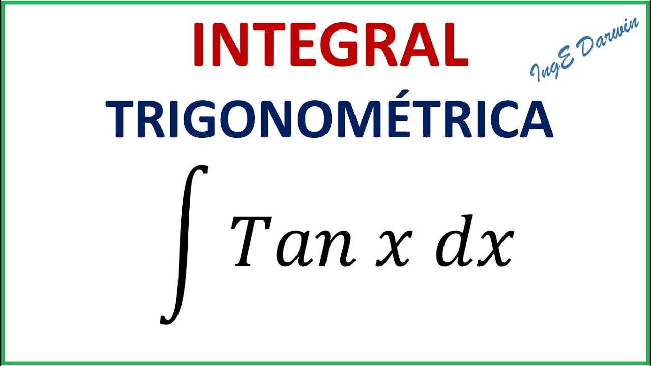 Integral de la función TANGENTE (Tan x) - cambio de variable - YouTube