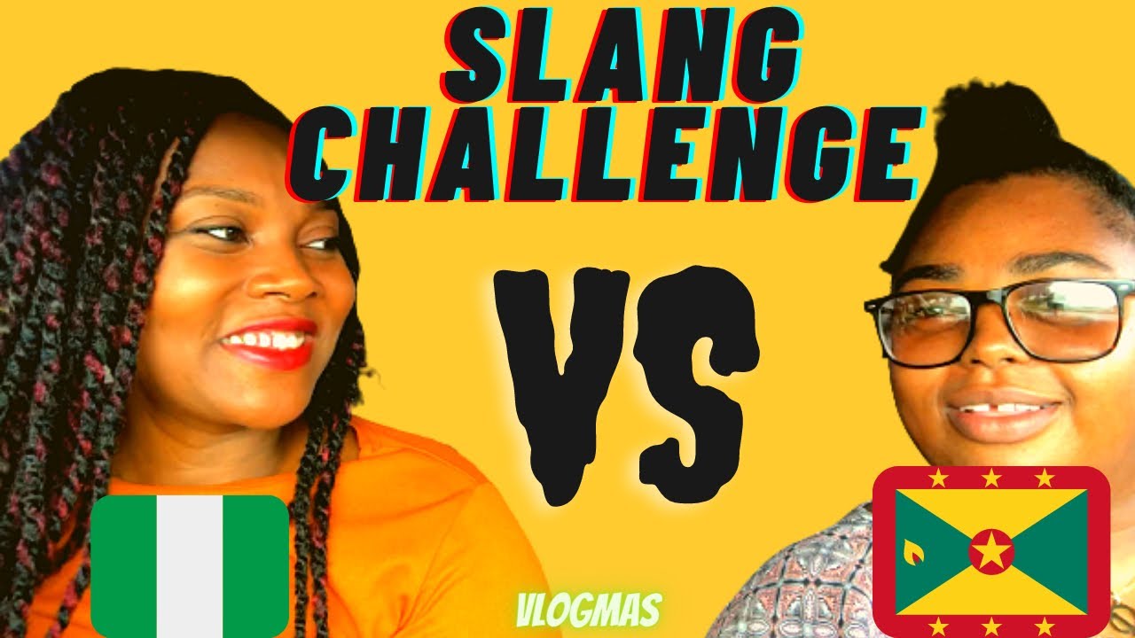 SLANG CHALLENGE (Grenada VS Nigeria) Featuring SoyLa TV - YouTube