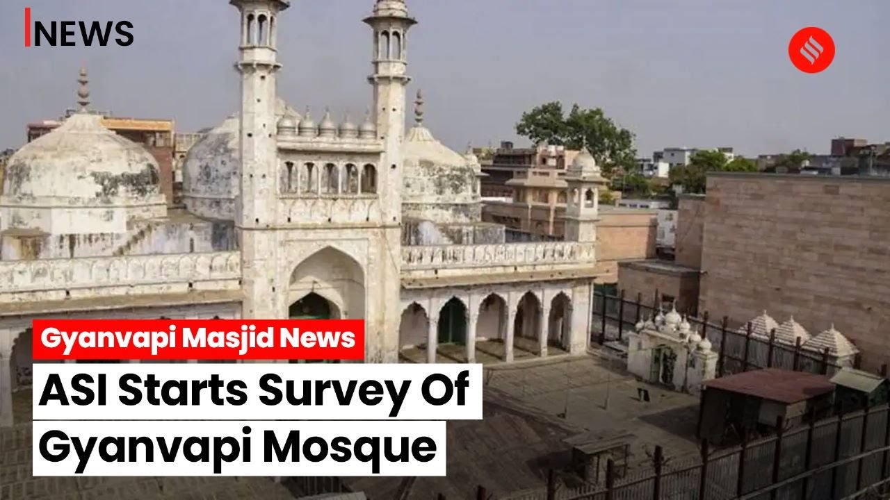 Gyanvapi Masjid News: ASI Begins Work On Scientific Survey of Gyanvapi ...